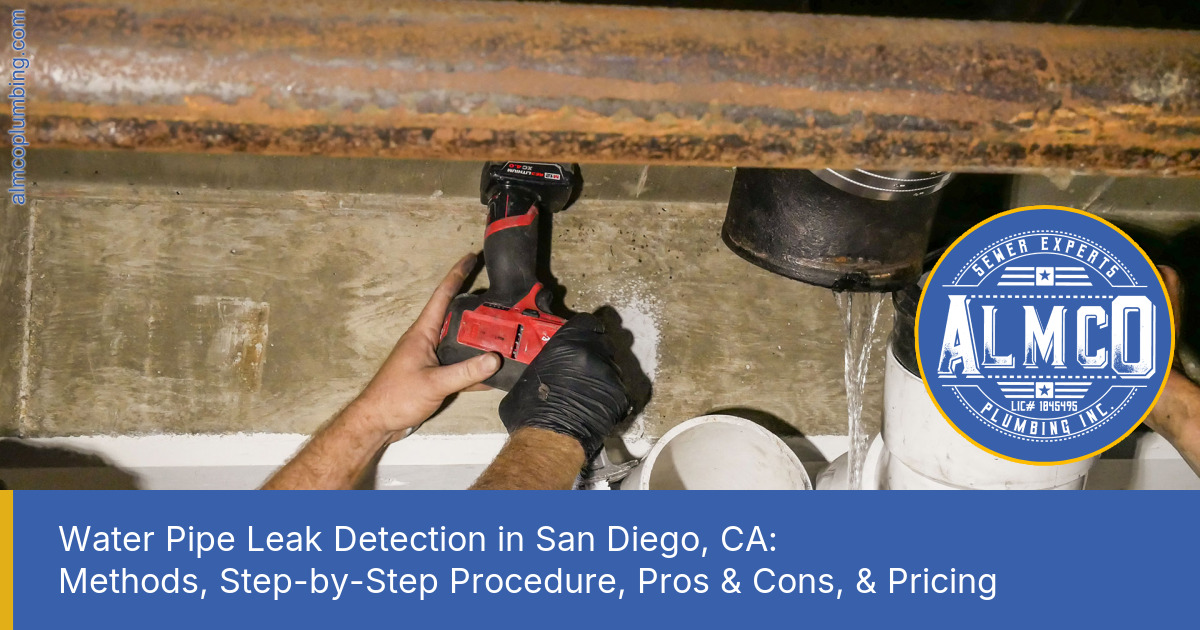 WATER PIPE LEAK DETECTION services SD & LA - ALMCO PLUMBING